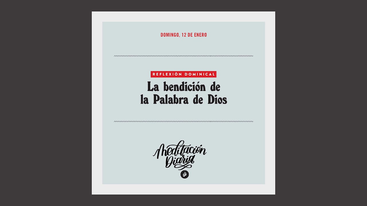 La bendición de la Palabra de Dios - Meditación Diaria - YouTube
