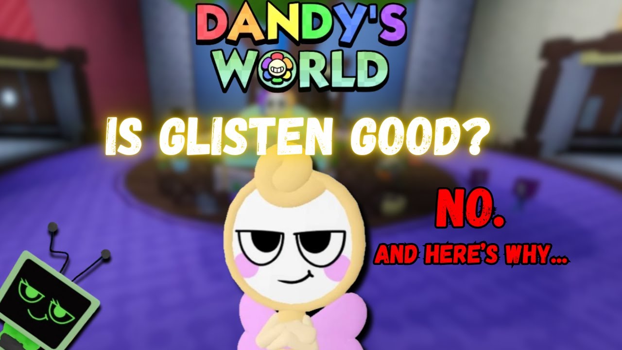 Is Glisten Really that GOOD? | Dandy's World - YouTube