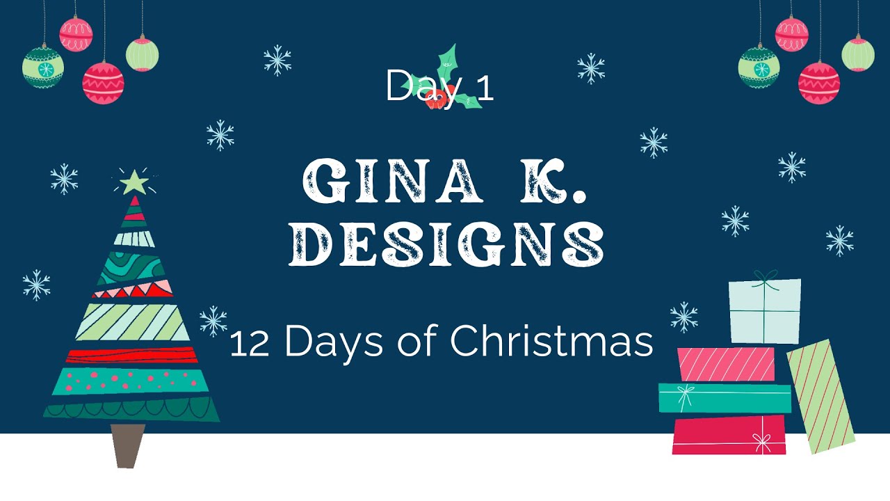 Gina K Designs 12 Days of Christmas Day 1 Unboxing - Beautiful Craft ...