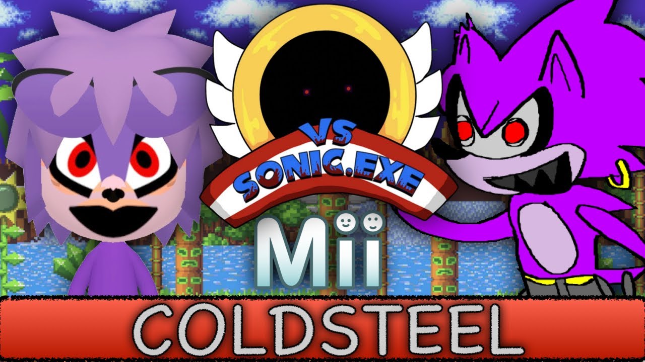 COLDSTEEL Mii Friday Night Funkin! Sonic EXE 3 0 - YouTube