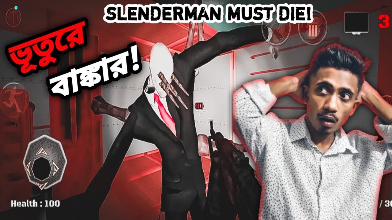 SLENDERMAN MUST DIE: haunted bunker || full gameplay bangla || Faakir ...