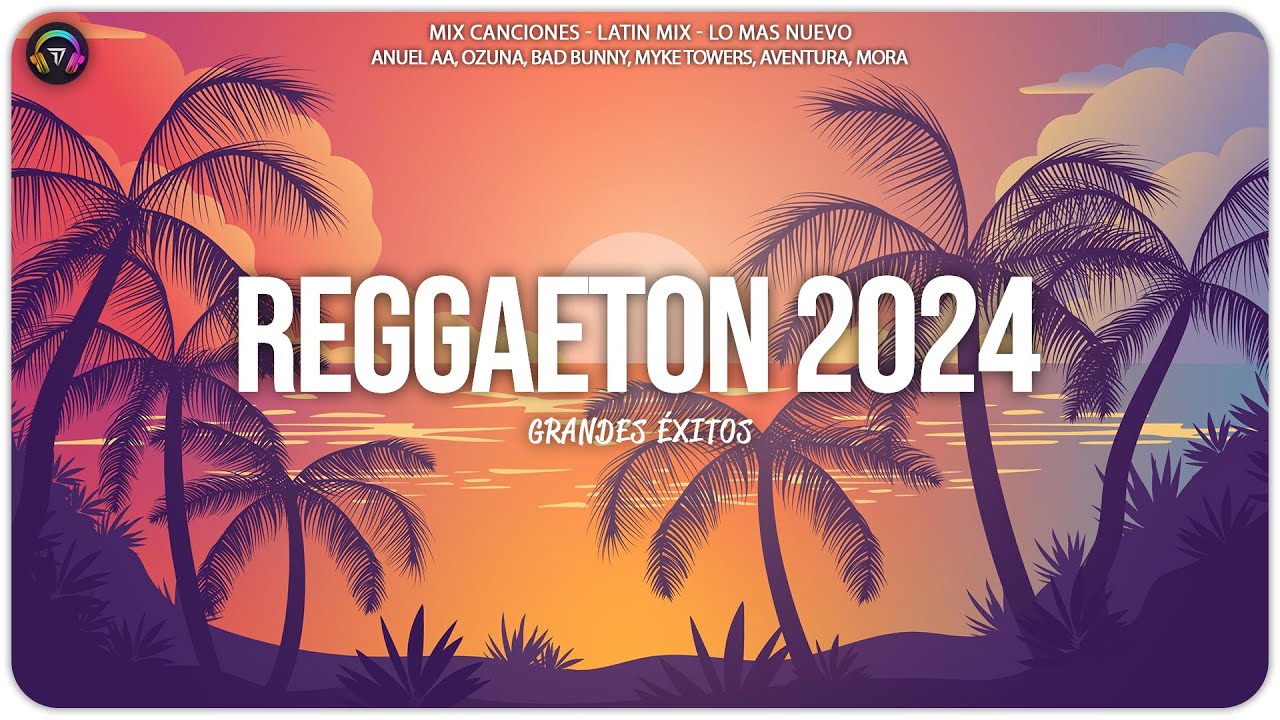 REGGAETON MIX 2024 ☘️ Reggaeton Hits Mix (Bad Bunny, Myke Towers, Anuel ...