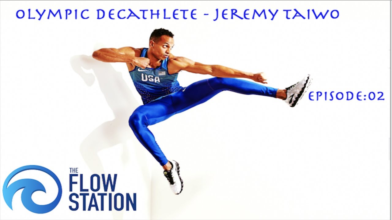 The Flow Station Podcast: EP 02 - Olympic Decathlete Jeremy Taiwo - YouTube