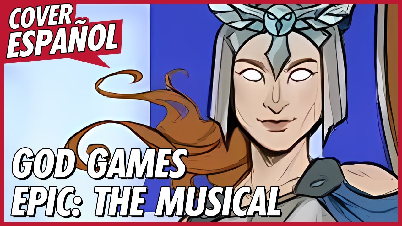 GOD GAMES COVER en ESPAÑOL | EPIC THE MUSICAL ANIMATIC en ESPAÑOL ...