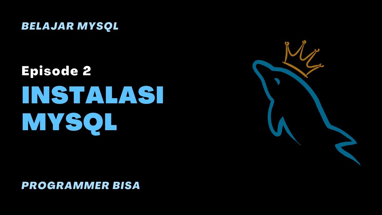 2 Instalasi Mysql Belajar Mysql Programmer Bisa Youtube