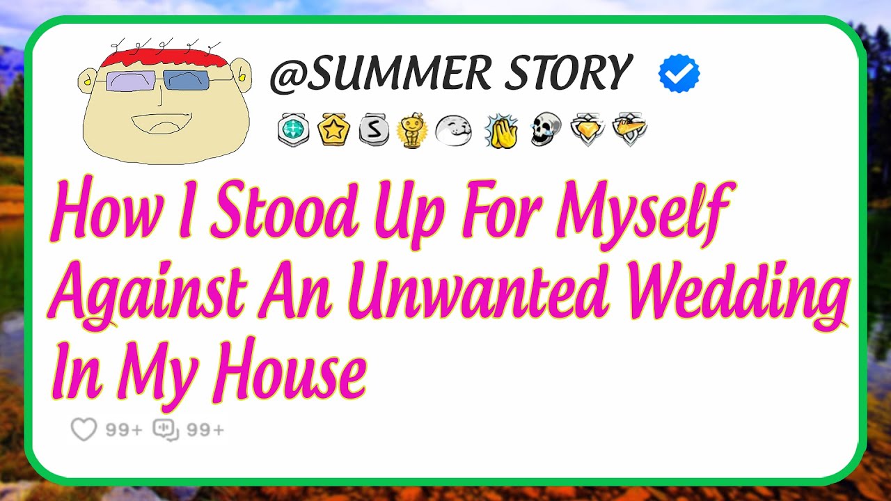 How I Stood Up For Myself Against An Unwanted Wedding In My House - YouTube