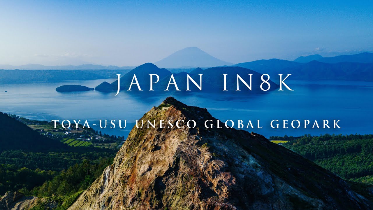 Japan in 8K -Hokkaido Toya-Usu UNESCO Global Geopark/洞爺湖有珠山ジオパーク- - YouTube