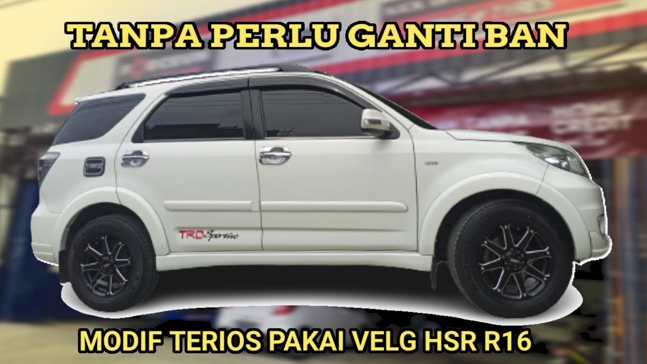 Modifikasi Velg Daihatsu Terios Tanpa Ganti Ban | Velg Ring 16 Hsr ...