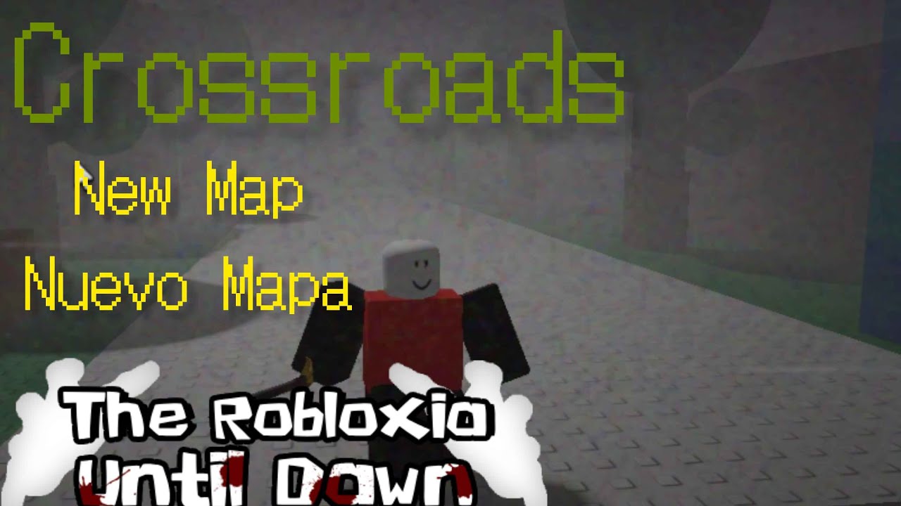 [New Map (Crossroads)] The Robloxia Until Dawn - YouTube