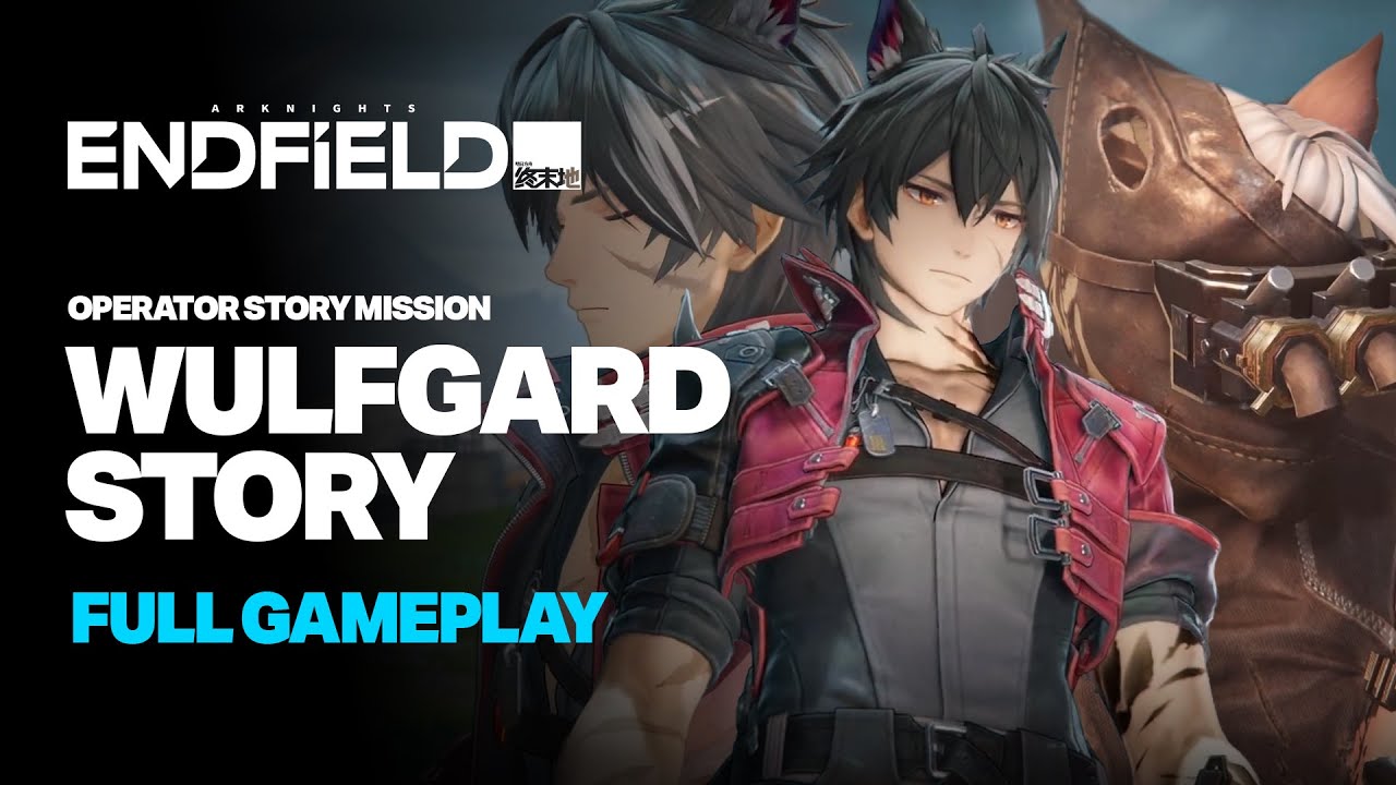 Wulfgard Story Quest Full Gameplay - Arknights Endfield 1.0 - YouTube