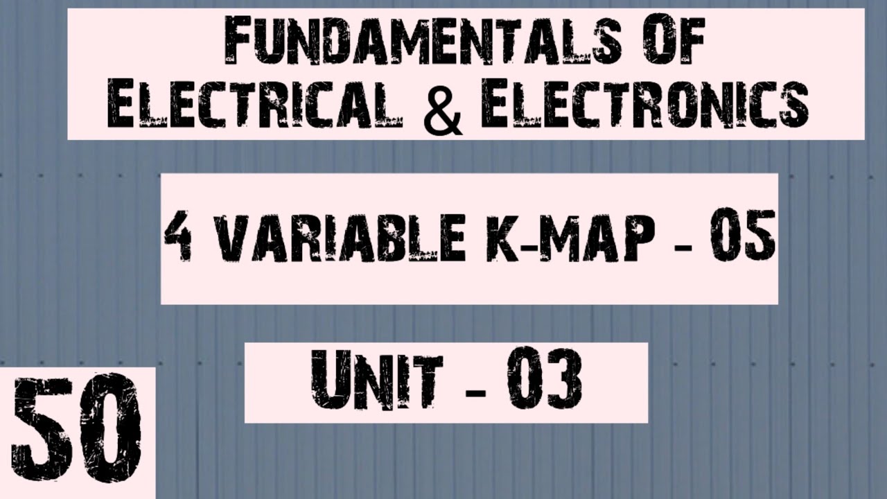 K-Map | 4 Variable K -Map | FEEE | Part -50 | Unit-03 - YouTube