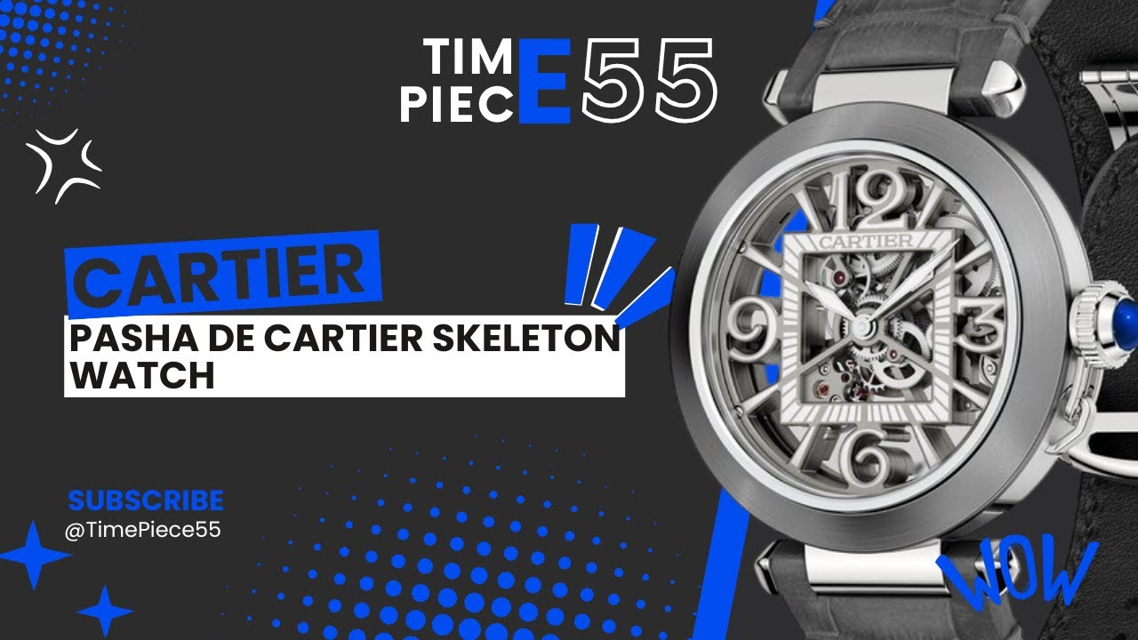Cartier Pasha de Cartier Skeleton Watch - A Timeless Masterpiece of ...