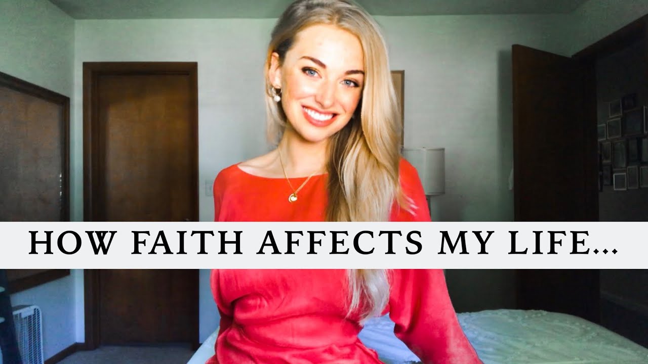 How Faith Affects My Life... - YouTube