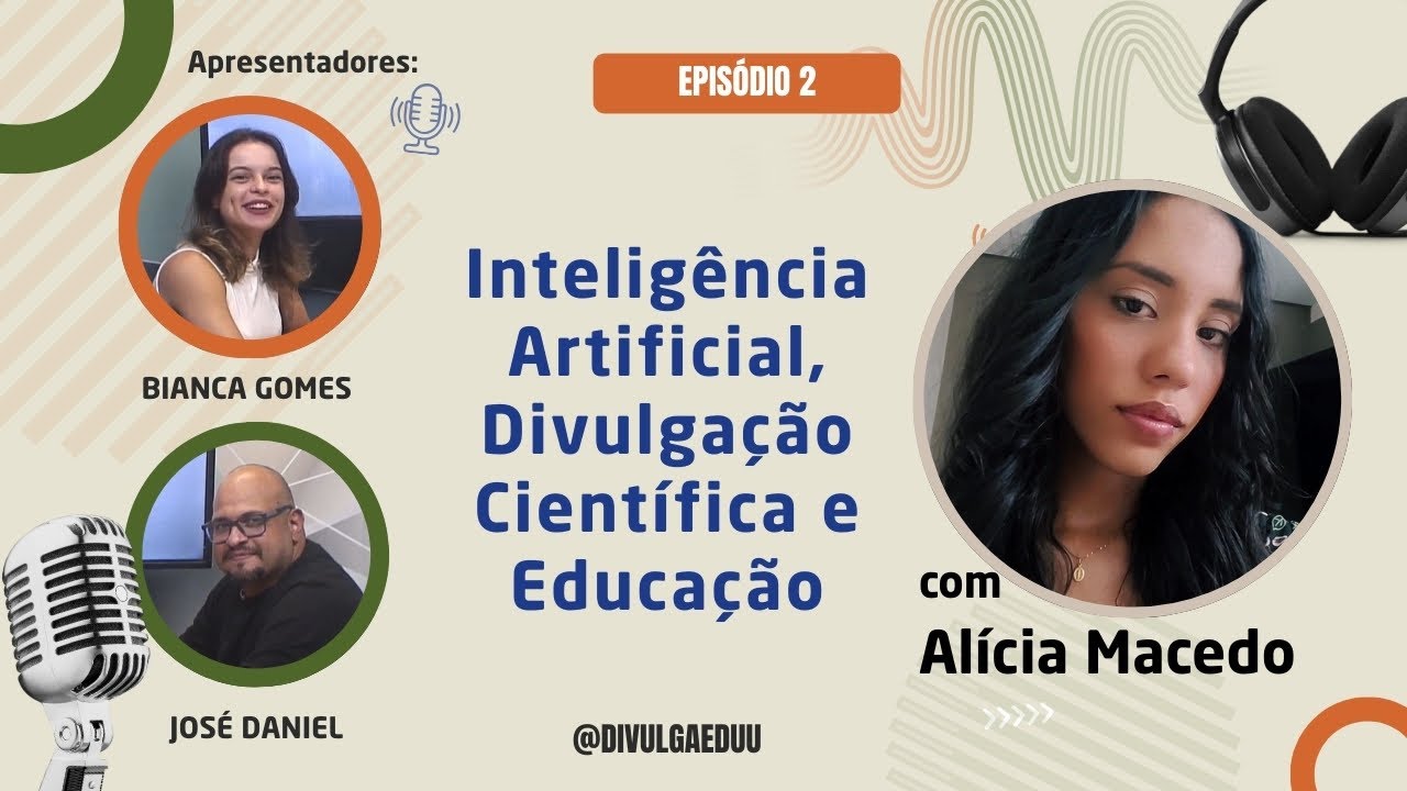 🎧 Inteligência Artificial, Divulgação Científica e Educação – com ...