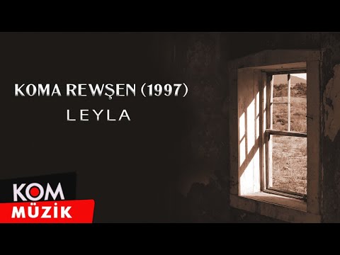 Koma Rewşen - Leyla (1997 © Kom Müzik)