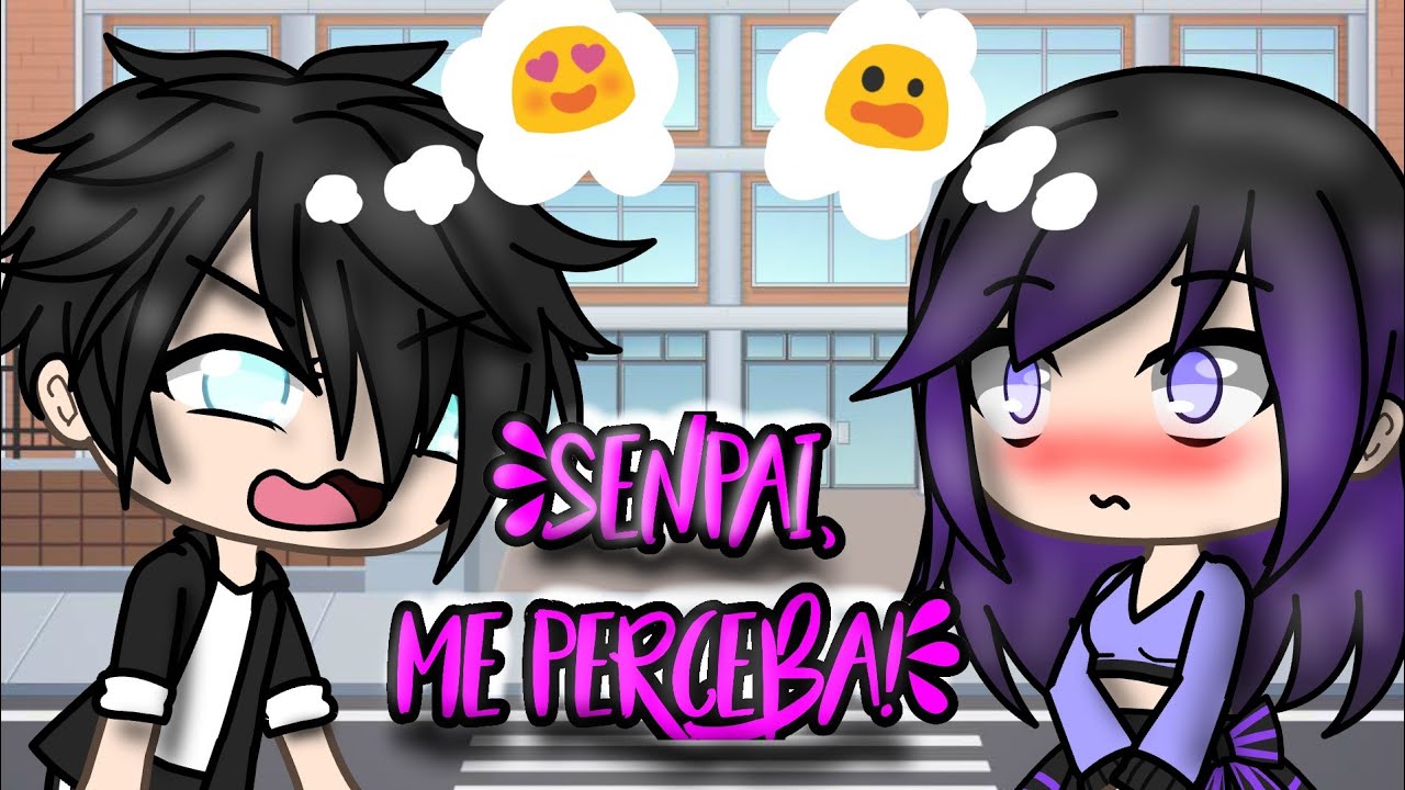 SENPAI ME PERCEBA ~Meme~ {Gacha-Life} - YouTube