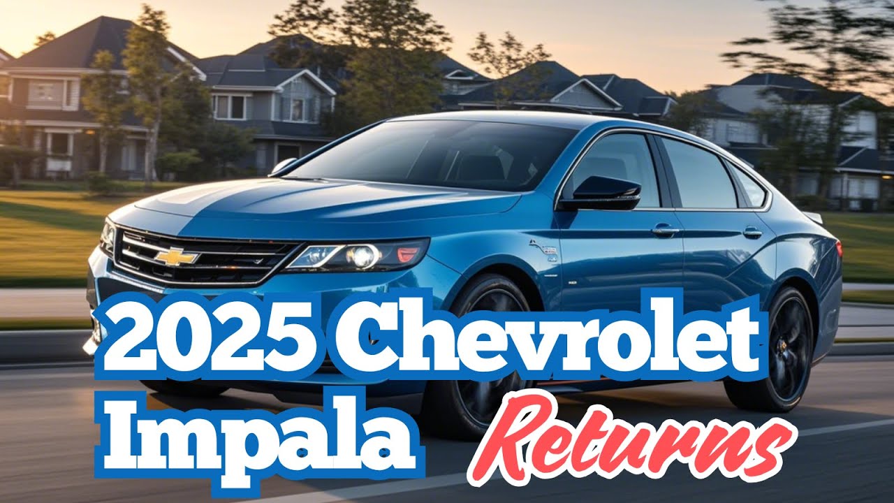 2025 Chevrolet Impala Returns – A Bold New Take on a Classic Icon # ...