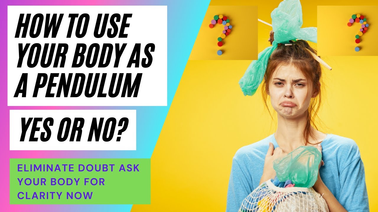 How to use your body as a pendulum (trust your body's innate wisdom ...