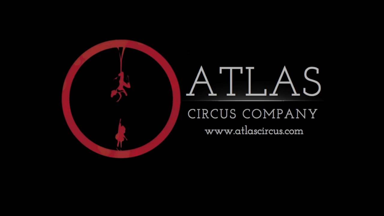 Atlas Circus Company Promotional Video - YouTube
