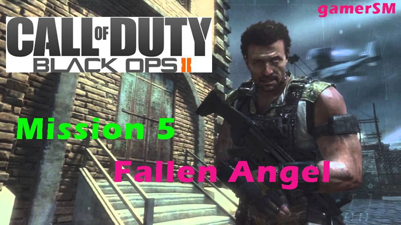Call of Duty: Black Ops 2 - Mission 5: Fallen Angel......gamerSM - YouTube