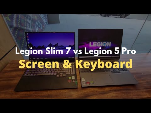 Legion Slim 7 vs Legion 5 Pro: Screen & Keyboard