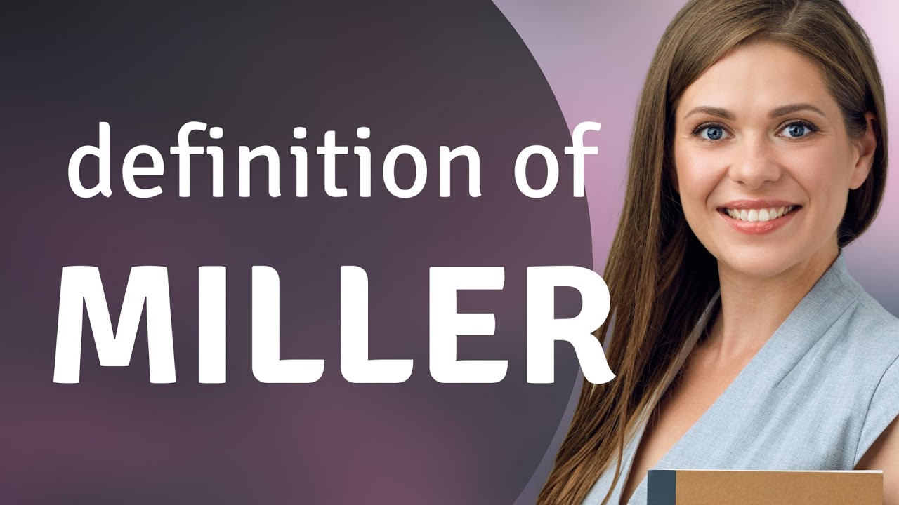 Miller • what is MILLER meaning - YouTube