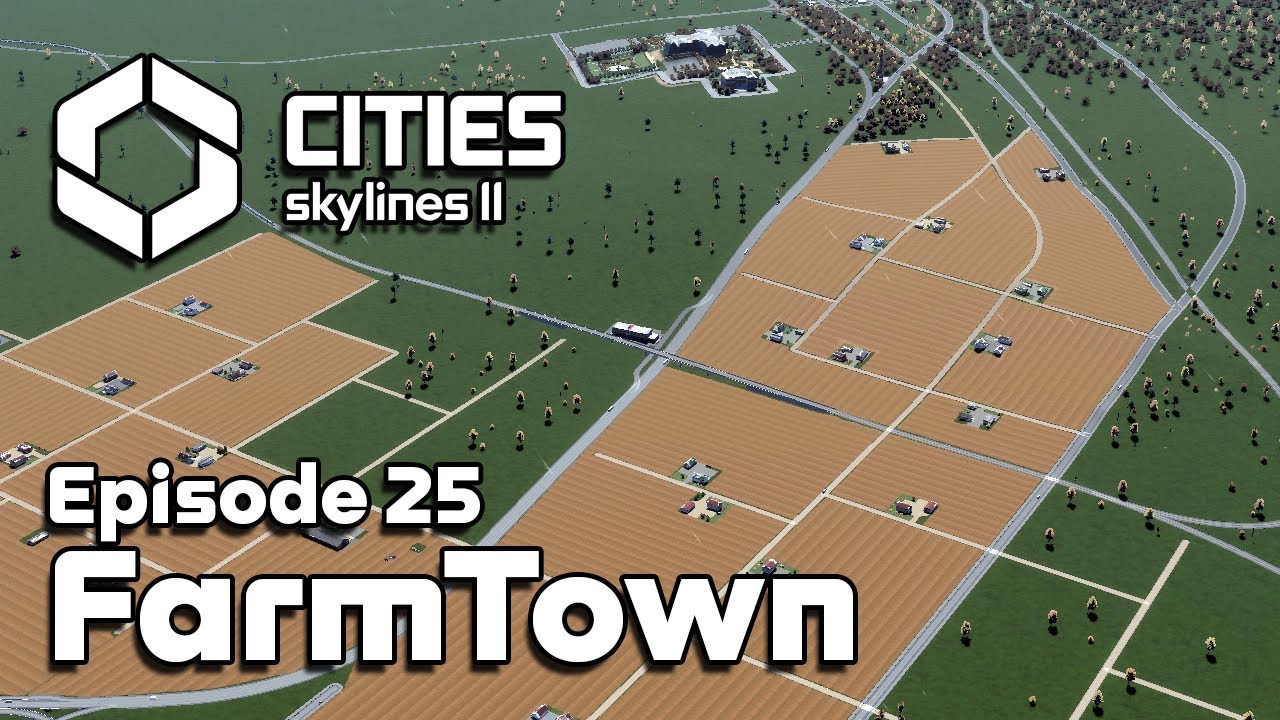 HUGE Farming Deficit in Cities Skylines 2 FarmTown #25 - YouTube
