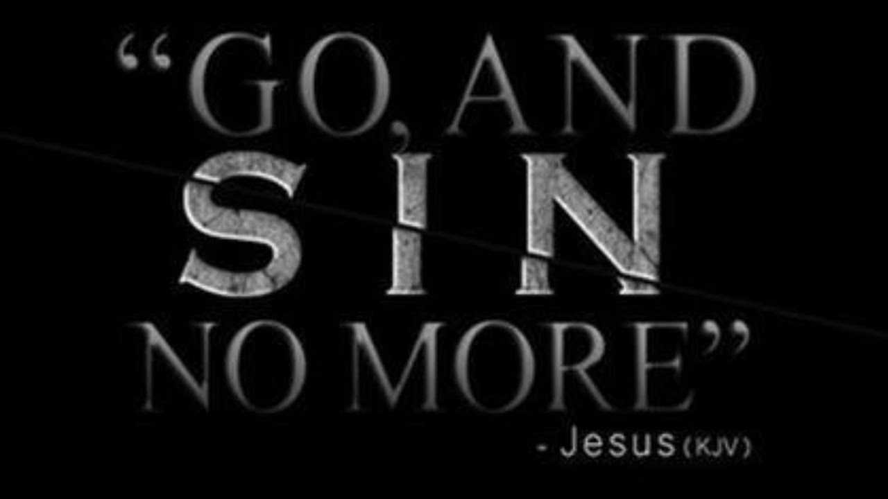**What About…?** “Go! And Sin No More” - YouTube
