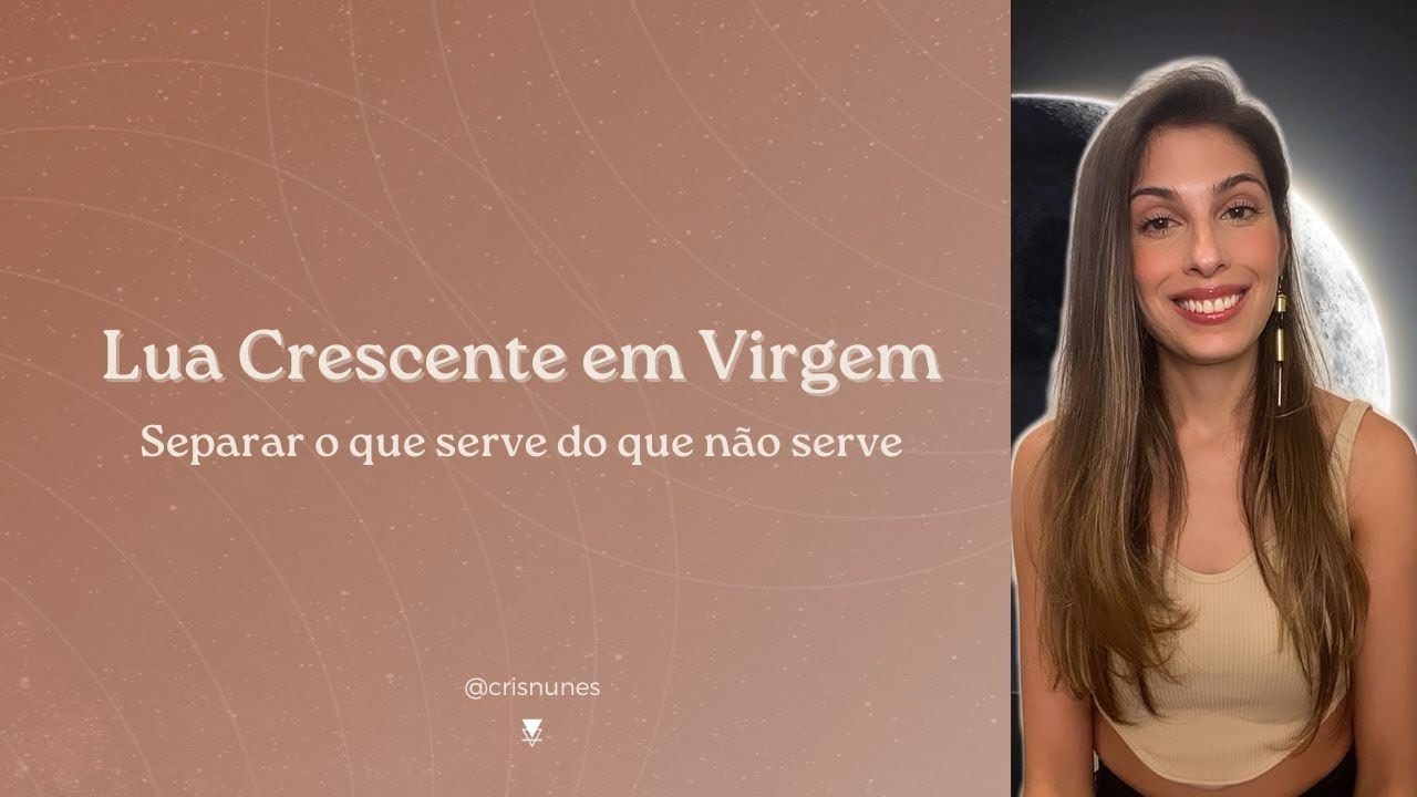 Lua Crescente em Virgem - YouTube