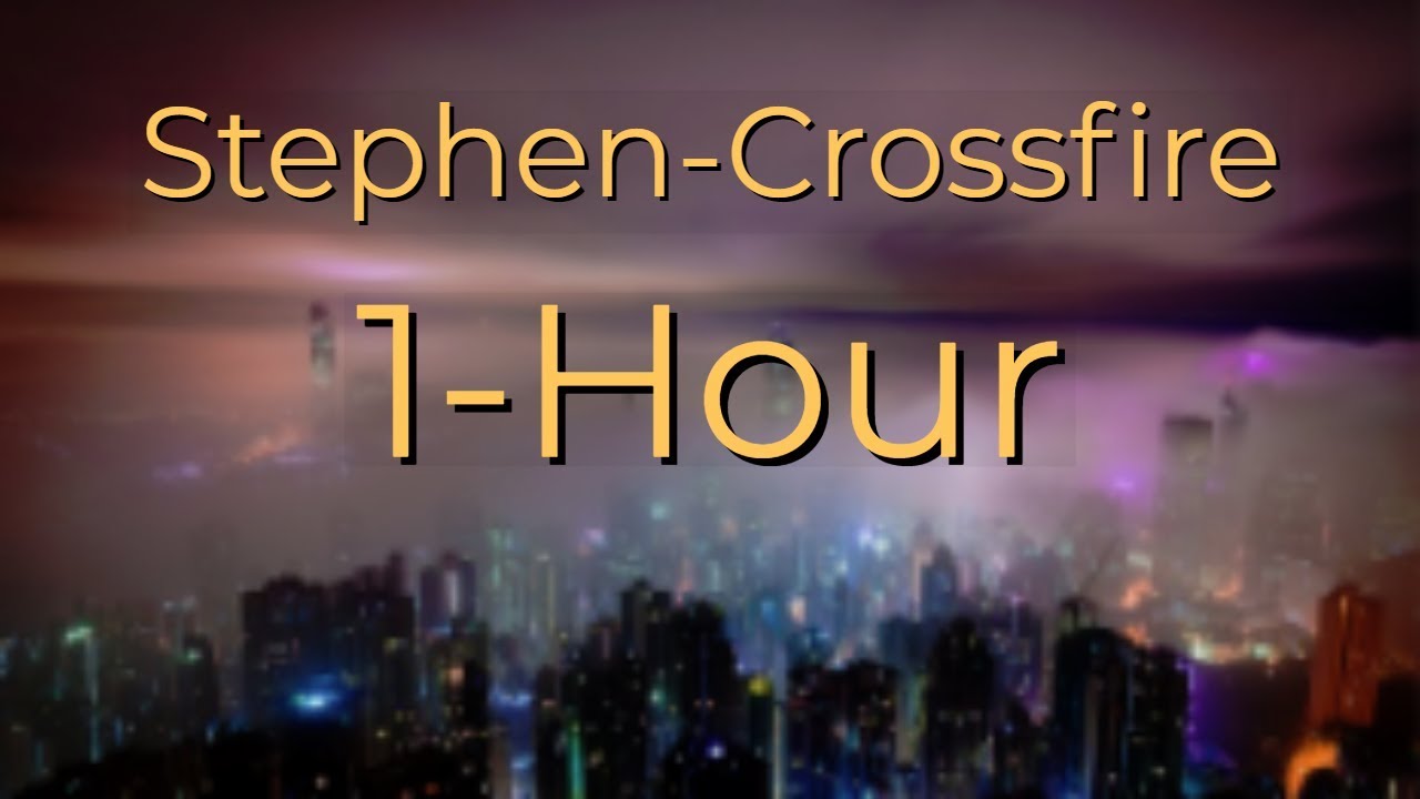 Stephen Crossfire 1 Hour! - YouTube