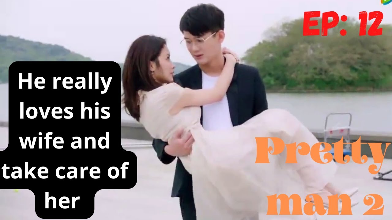 Pretty Man 2 / episode 12 / chinese drama/ தமிழ் விளக்கம் @Nunchi-தமிழ் ...