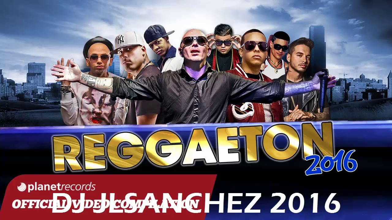 REGGETON 2016 MIX DJ JLSANCHEZ - YouTube