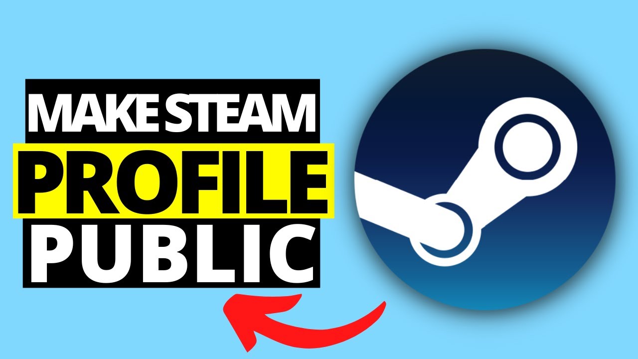How To Make Your Steam Profile Public - YouTube