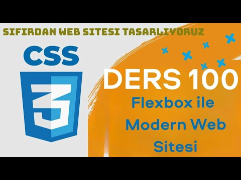Ders 100 - Flexbox ile Modern Web Sitesi Yapma | CSS | SIFIRDAN WEB SİTESİ YAPIMI | FrontEnd Eğitimi