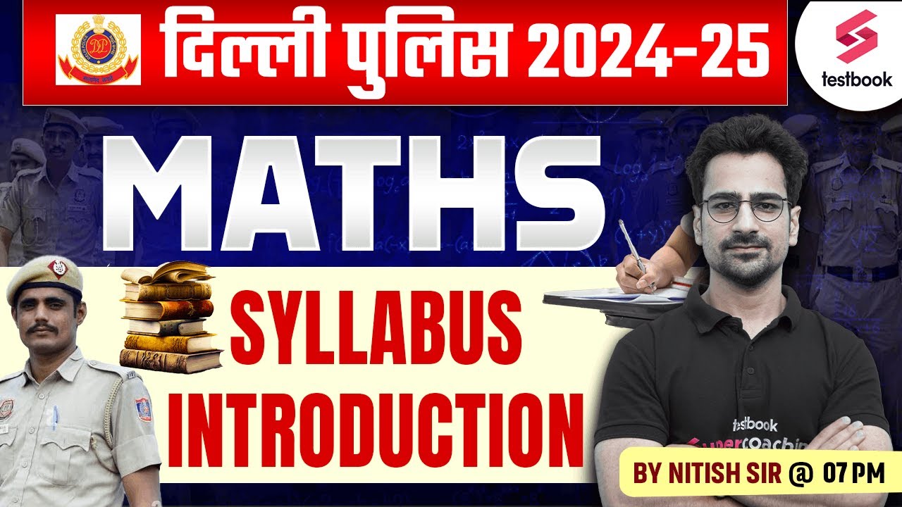 Delhi Police Constable 2025 Maths Syllabus Introduction | By Nitish Sir ...