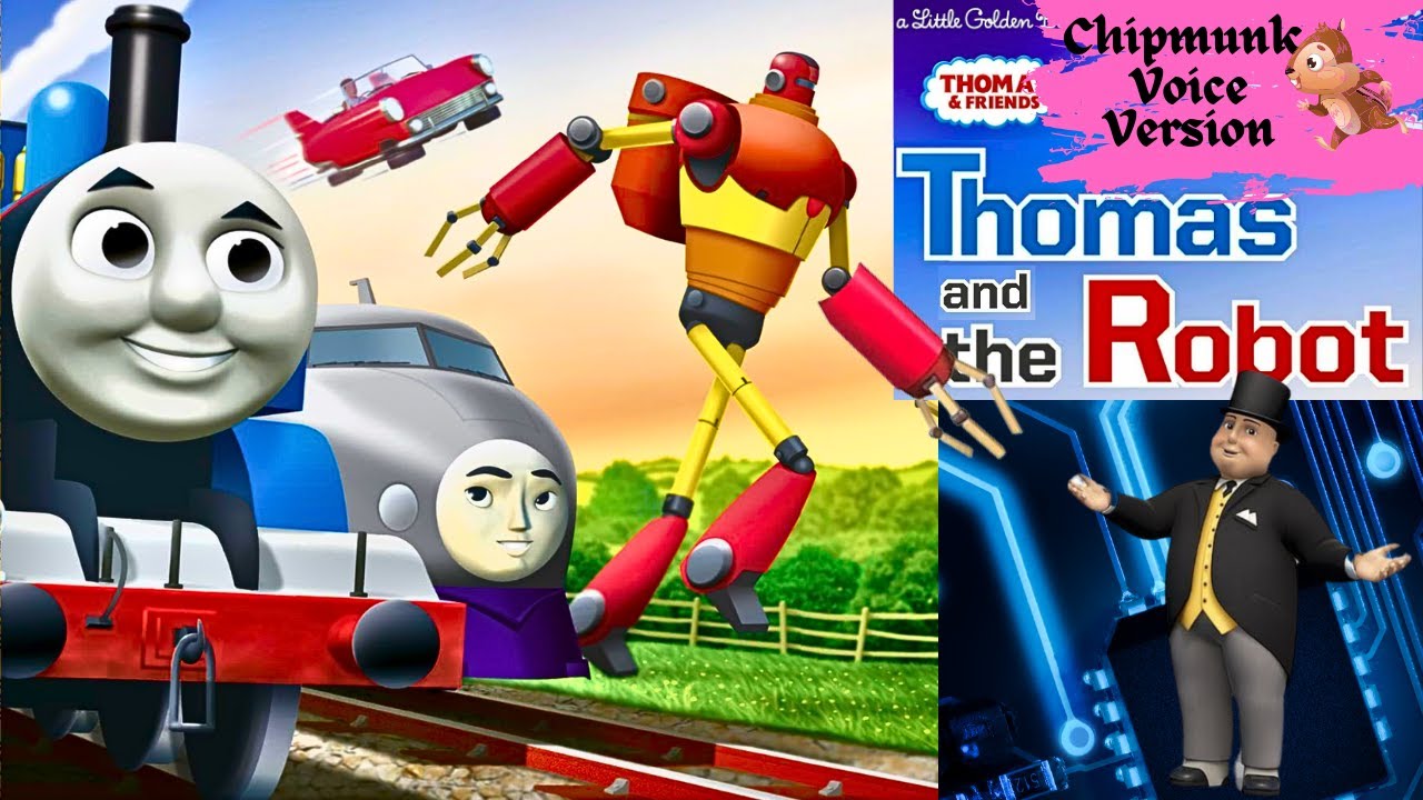 Thomas and the Robot : Thomas & Friends (Chipmunk Voice Version) Kids ...