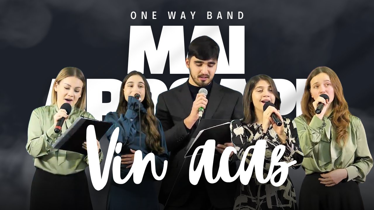 Vin acas – One Way Band / Mai aproape - YouTube