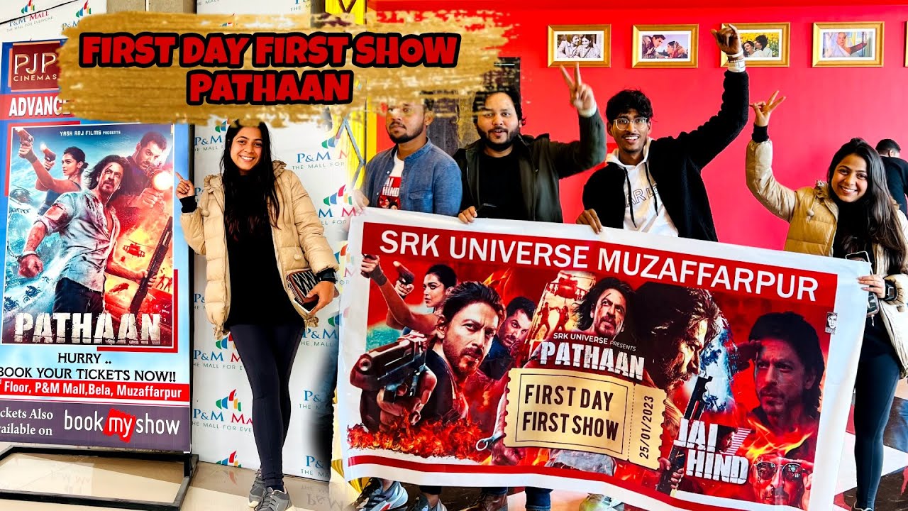 PATHAAN MOVIE FIRST DAY FIRST SHOW | PJP CINEMAS P&M MALL MUZAFFARPUR ...