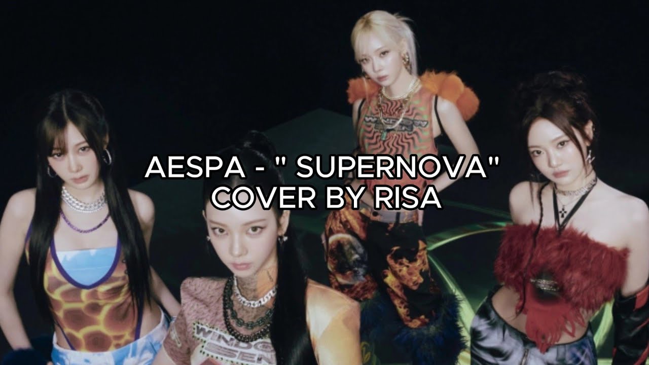 AESPA - "SUPERNOVA" COVER BY RISA - YouTube