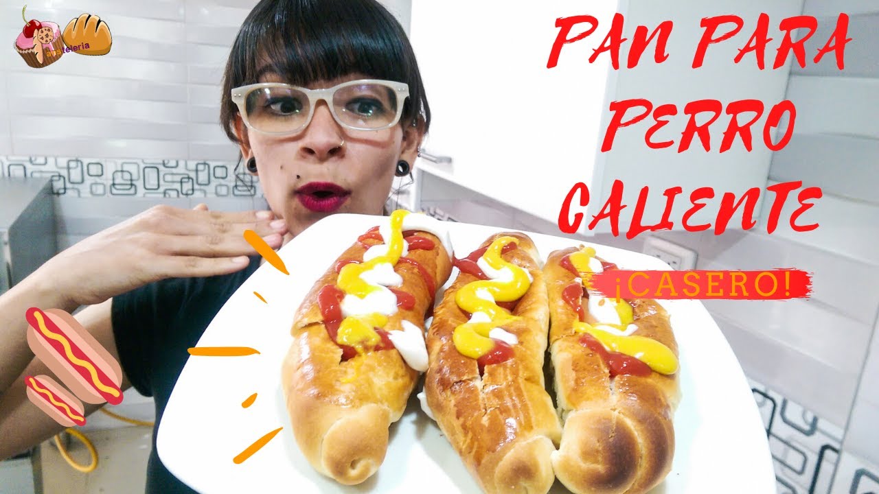 Pan para perro caliente CASERO [hazlo desde cero] / Pansteleria - YouTube