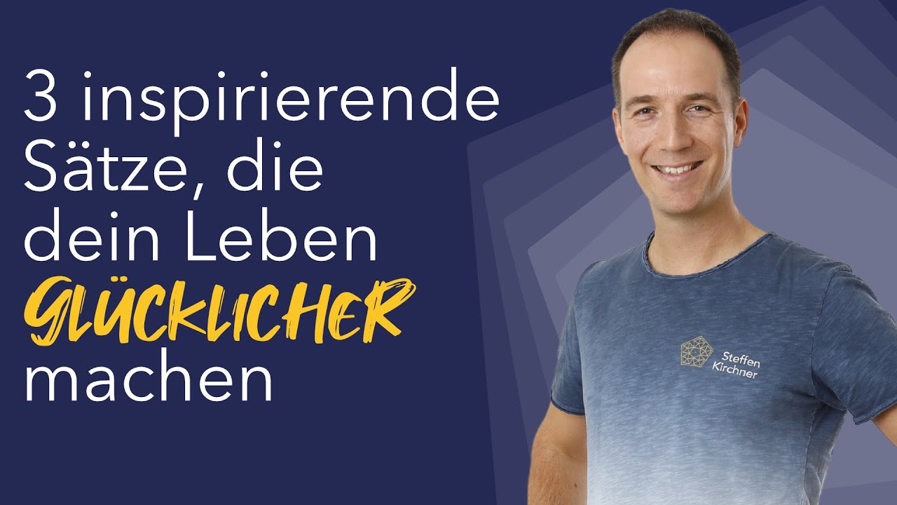 3 inspirierende Sätze, die dein Leben glücklicher machen - YouTube