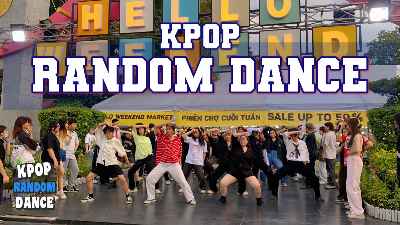 [KPOP IN PUBLIC] Quẩy Random Dance Game cực đã tại Hello Weekend Market ...