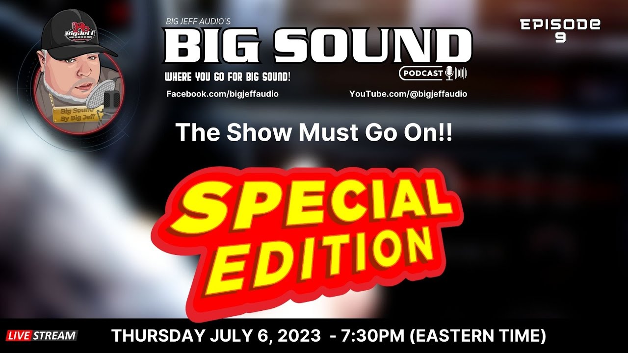 REPLAY - Big Sound by Big Jeff Podcast Episode 9!! The Show Must Go On ...