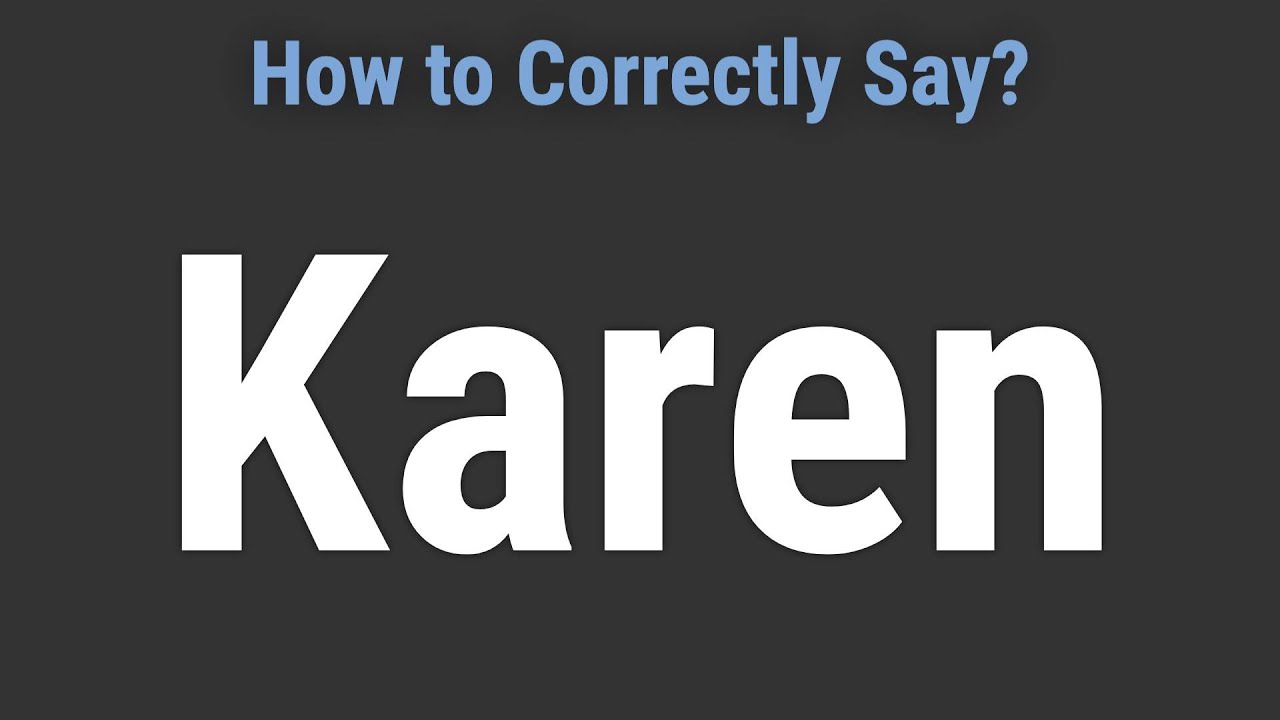 How to Pronounce Name Karen (Correctly!) - YouTube