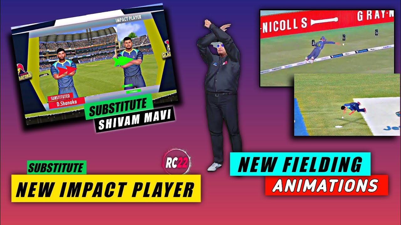 Real Cricket 22 New Impact Player Substitute Animations And New ...