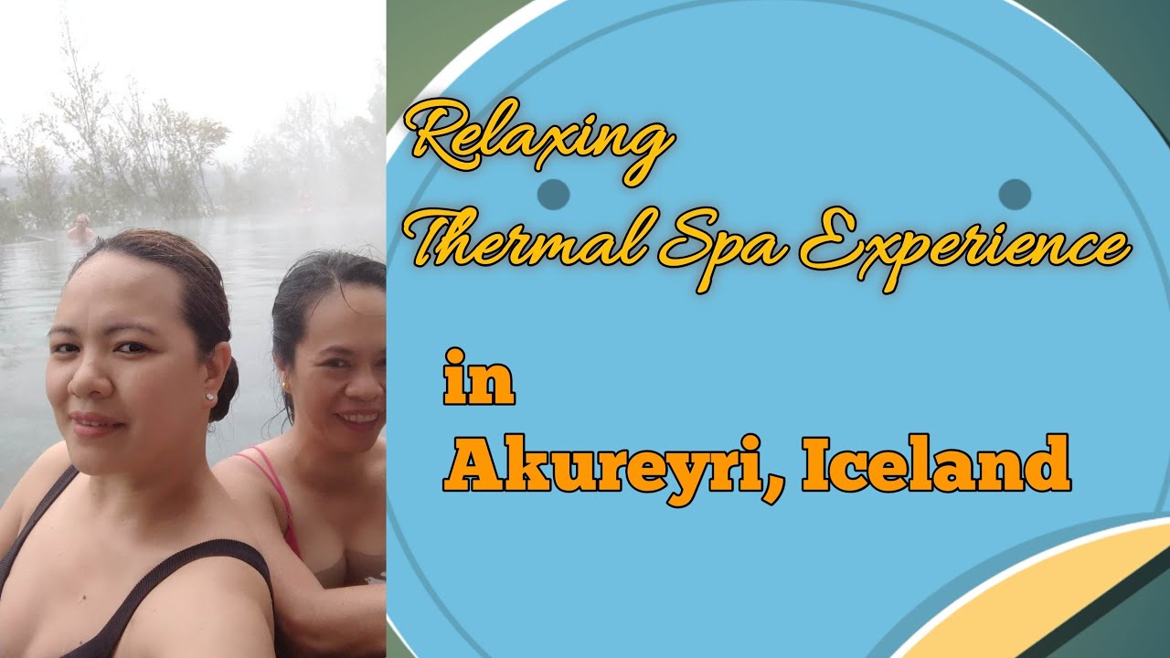 Relaxing In A Thermal Spa in Akureyri Iceland| Forest Lagoon Thermal ...