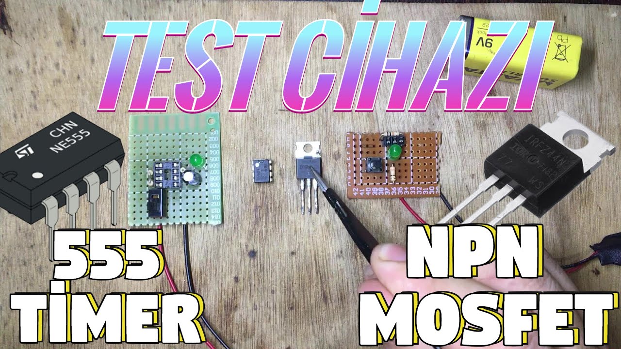 Çok Basit 555 Entegre Ve IRFZ44N Tip Mosfet Test Cihazı Devresi - YouTube