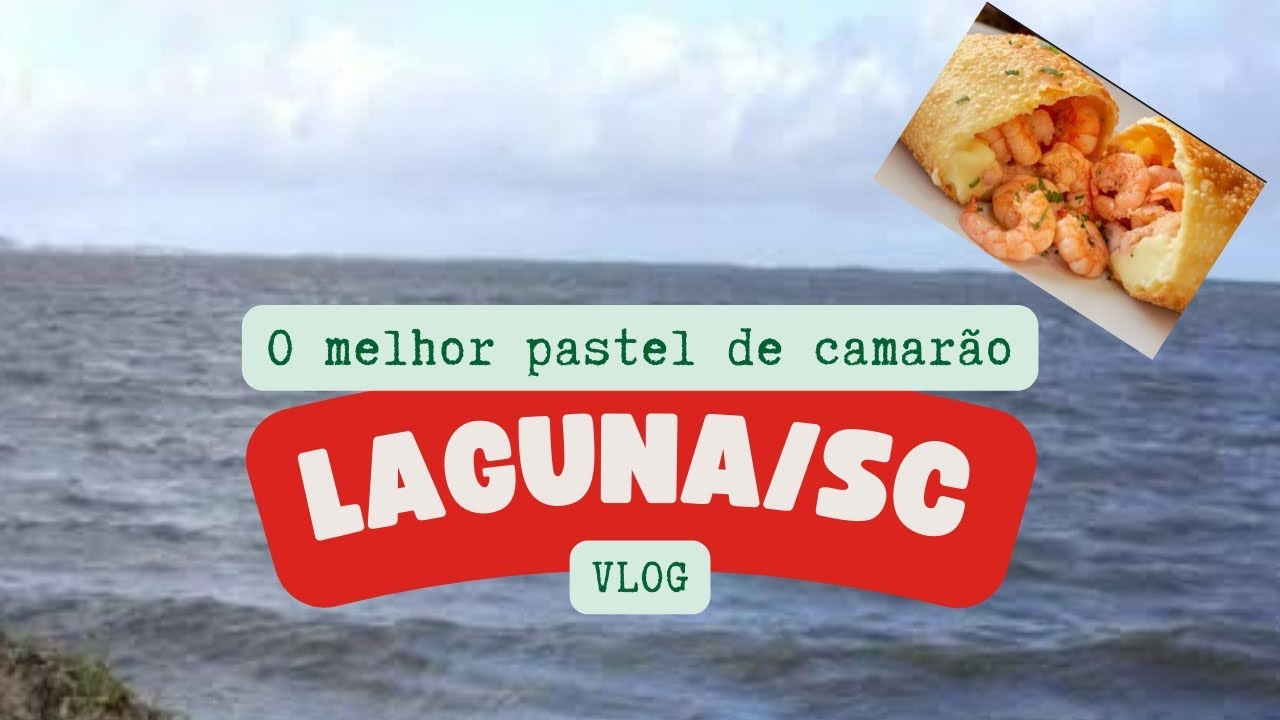 O MELHOR PASTEL DE CAMARÃO DE LAGUNA/SC - YouTube