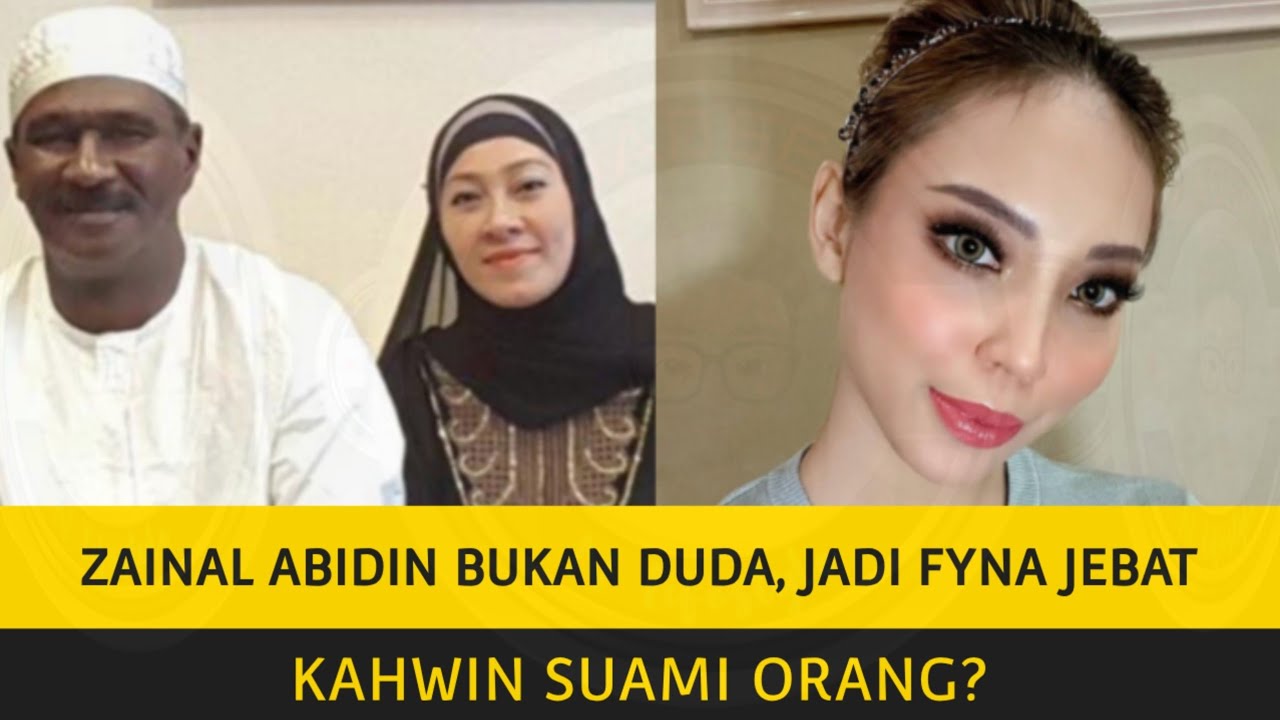 ZAINAL ABIDIN HASSAN BUKAN DUDA, FYNA JEBAT KAHWIN SUAMI ORANG? - YouTube