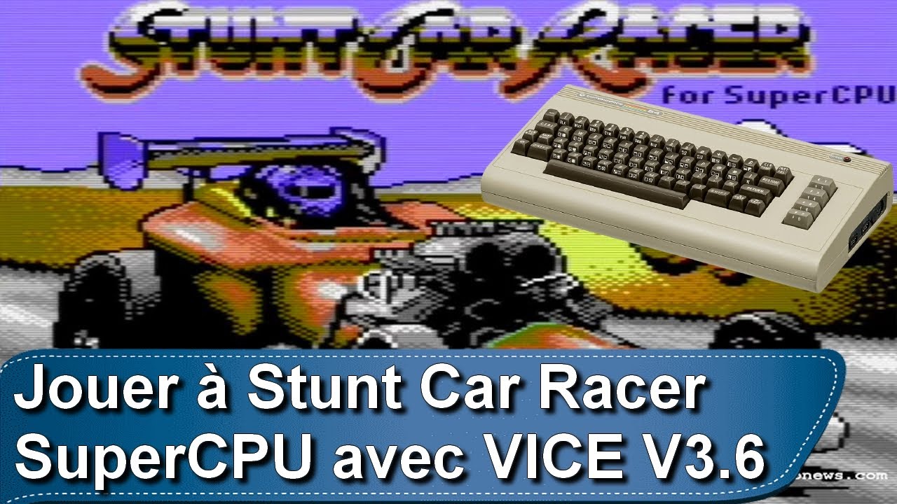 C64 Let's Play - Découvrez Stunt Car Racer SuperCPU + configuration de ...